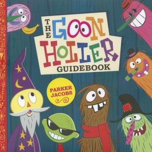 The Goon Holler Guidebook by Parker Jacobs | Family Choice Awards